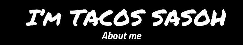 Tacos Sasoh - 笹生侑輝オフィシャルサイト